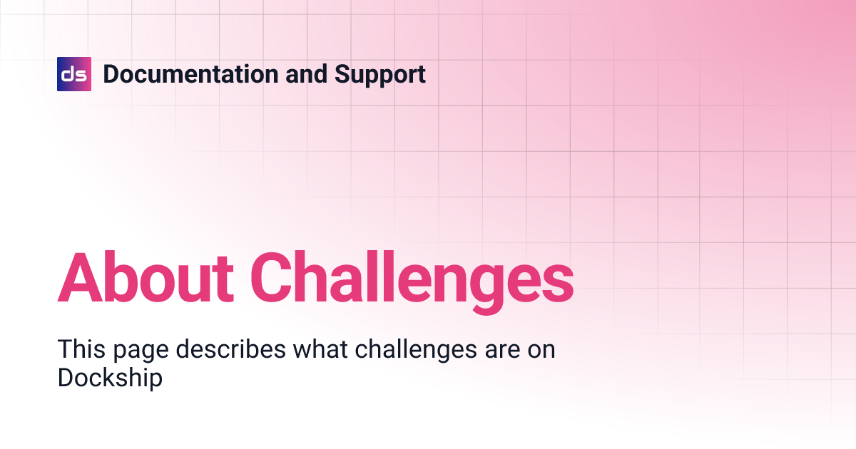 About Challenges | Documentation and Support